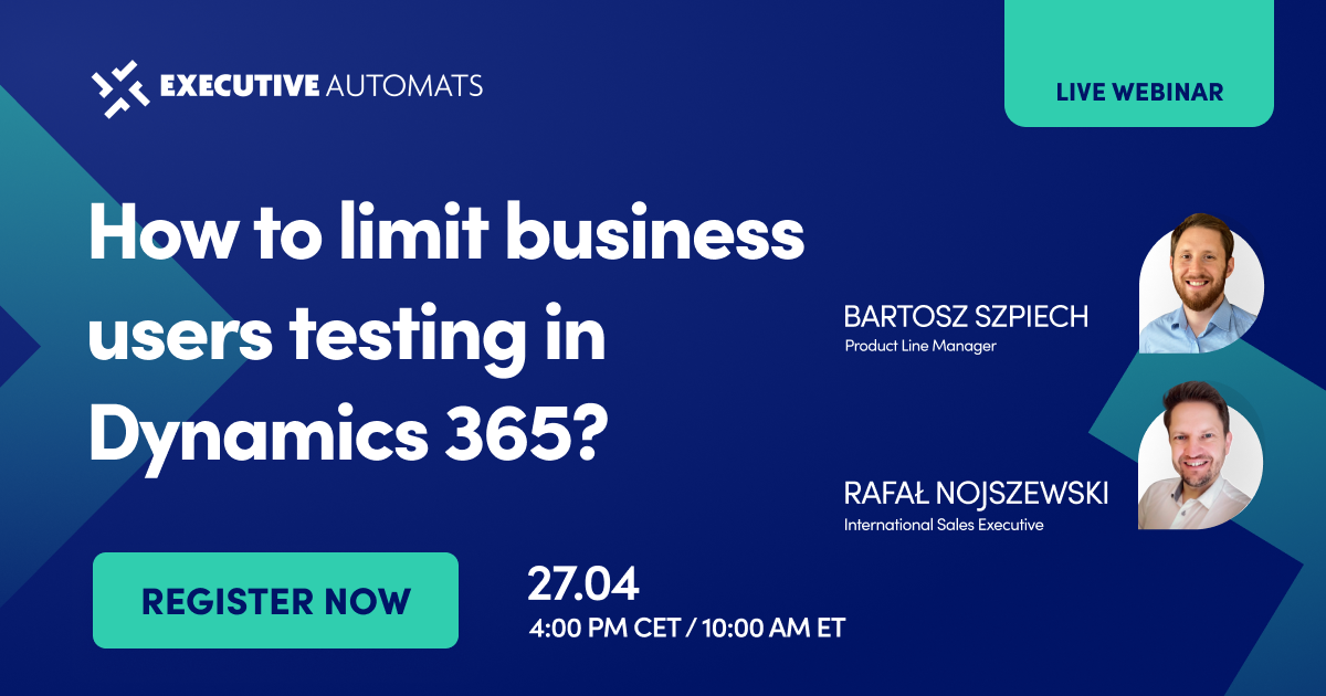 Live Webinar: How to limit business users testing in Dynamics 365?